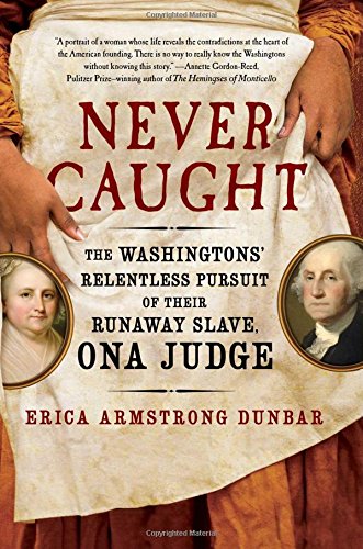 BOOKS: “Never Caught” Tells Story of Ona Judge, Enslaved Woman who ...
