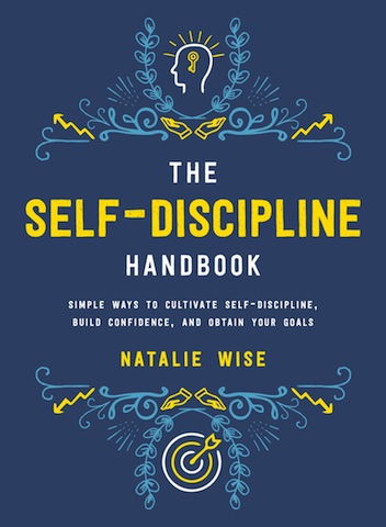 “The Self-Discipline Handbook” by Natalie Wise | Houston Style Magazine ...