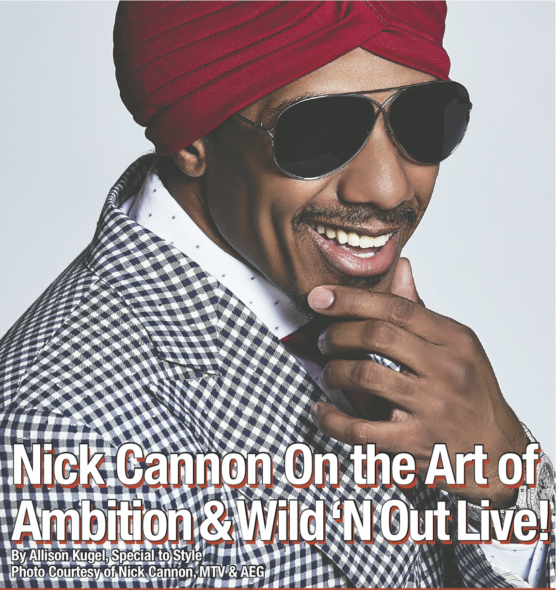 Nick Cannon On the Art of Ambition & Wild ‘N Out Live! | Houston Style ...