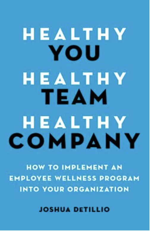 Healthy You, Healthy Team, Healthy Company Author Shares How an ...
