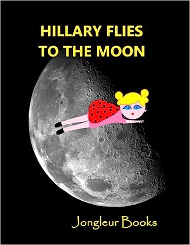 Lofty Goals: Hillary Sets Her Sights on the Moon in Latest Adventure in ...