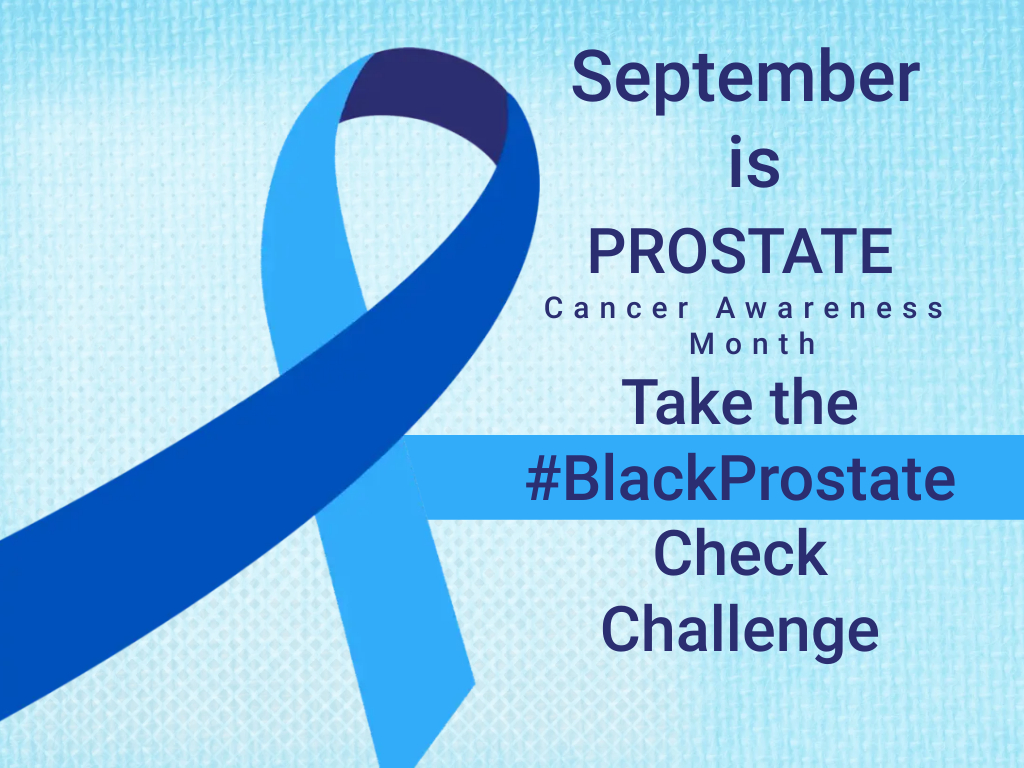 Take the #BlackProstateCheckChallenge: Empowering African American Men ...
