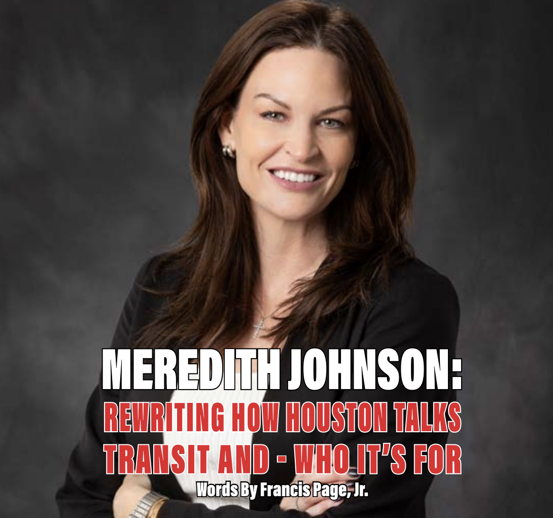 Meredith Johnson: Is Rewriting How Houston Talks Transit – And Who It’s ...
